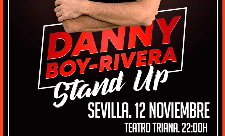 ¡Stand Up! por Danny Boy Rivera en Teatro Triana de Sevilla (Granada ...